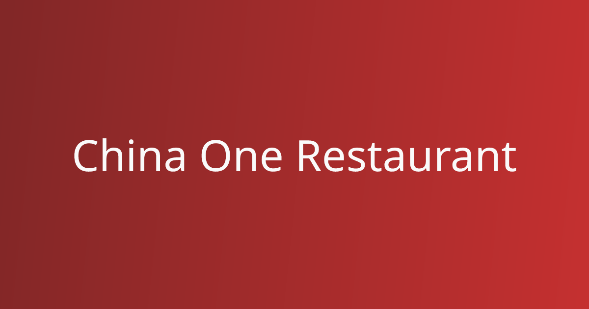 Order Authentic Chinese Online | China One Restaurant - Pickup or ...